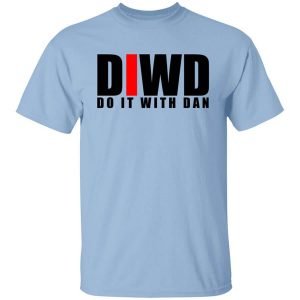 Do It with Dan DIWD T-Shirts, Hoodies, Long Sleeve