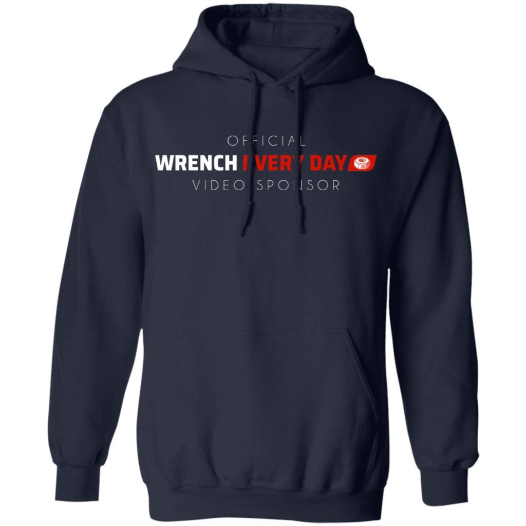 Official Wrench Every Day Video Sponsor T-Shirts, Hoodies, Long Sleeve