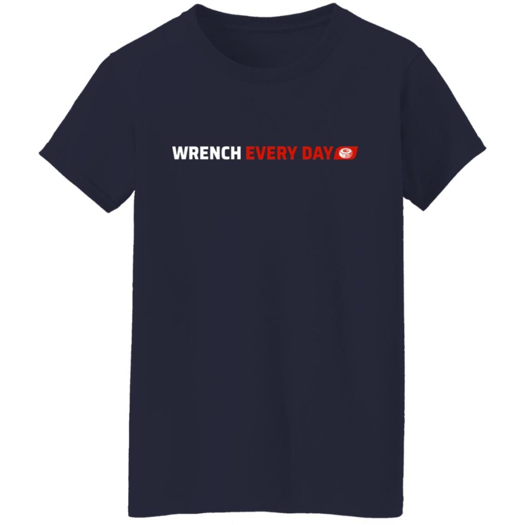 Wrench Every Day Logo T-Shirts, Hoodies, Long Sleeve