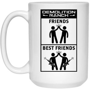 Demolition Ranch Best Friends Mug