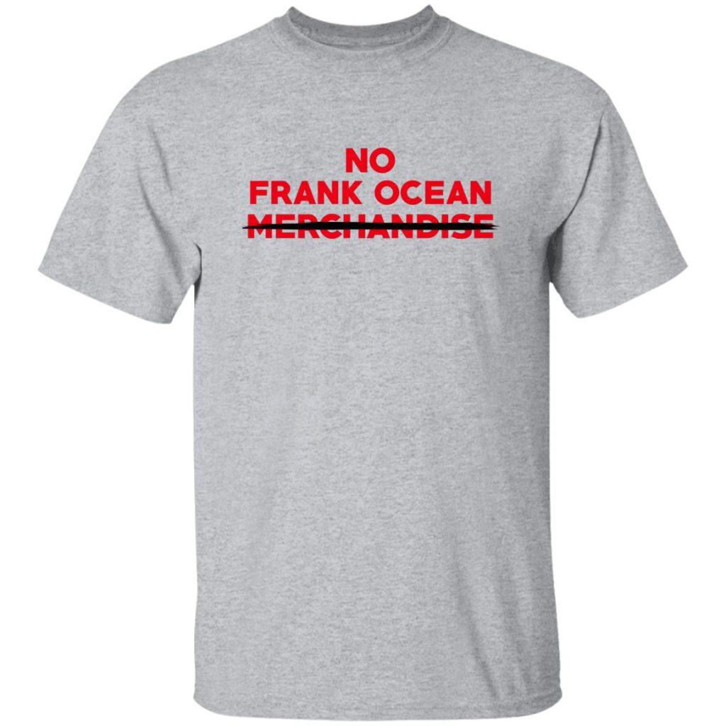 No Frank Ocean Merchandise Shirt