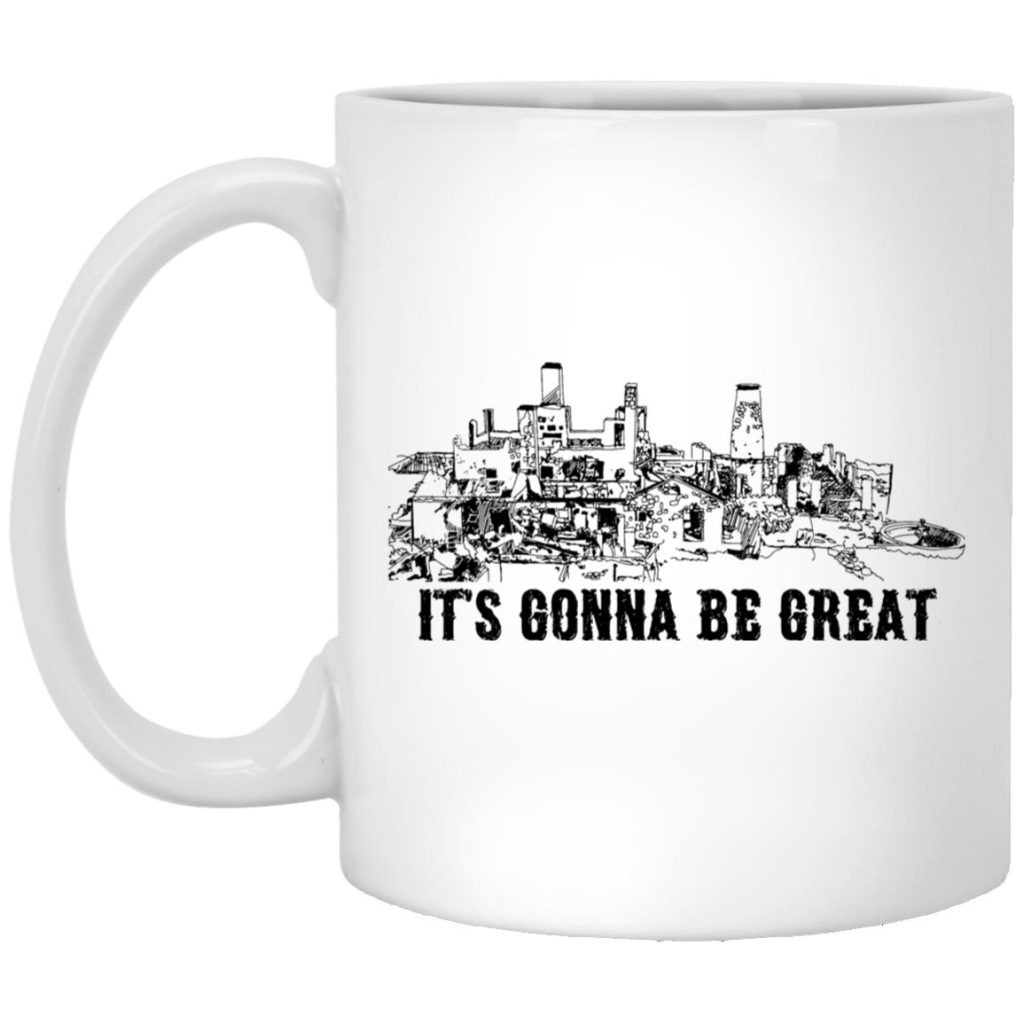 Demolition Ranch It's Gonna Be Great Mug