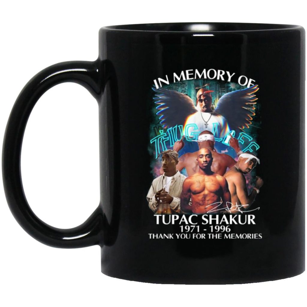 In Memory Of Tupac Shakur 1971 – 1996 Thug Life Thank You For The ...