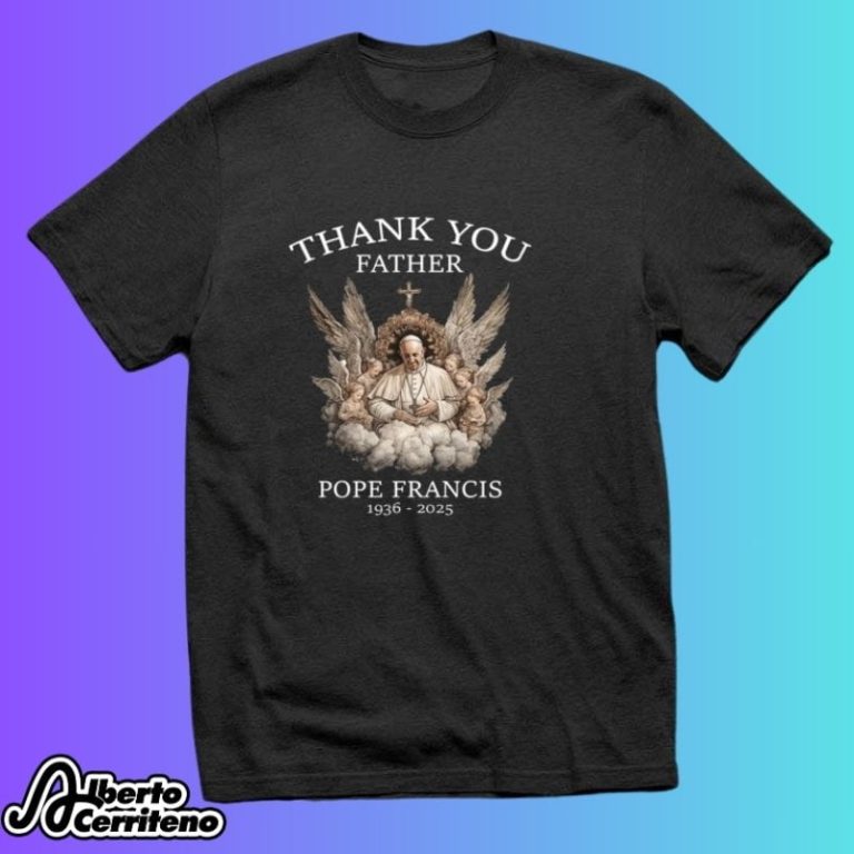 Thank You Father Rip Pope Francis Shirt